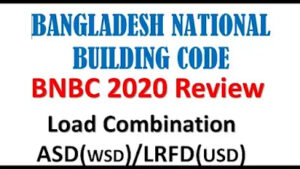 BNBC 2020 Load Combination For Structural Analysis
